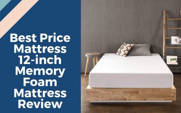Best Price Mattress 12-inch Memory Foam Mattress Review